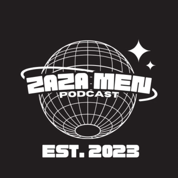 Zaza Men Podcast | Listen to Podcasts On Demand Free | TuneIn