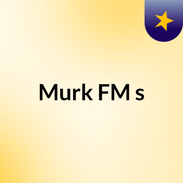 Murk FM's | Listen to Podcasts On Demand Free | TuneIn