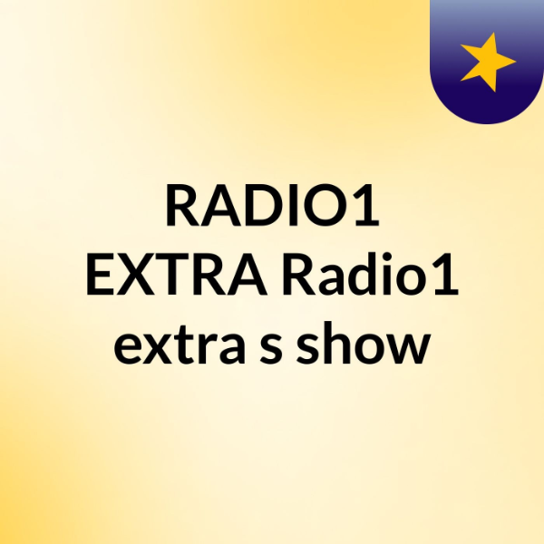 RADIO1 EXTRA Radio1 extra's show | Listen to Podcasts On Demand Free | TuneIn