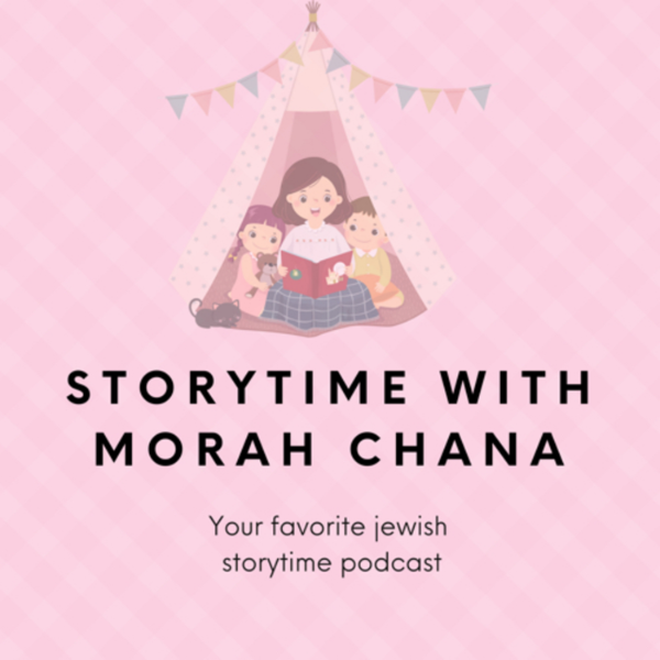 Storytime with Morah Chana | Listen to Podcasts On Demand Free | TuneIn