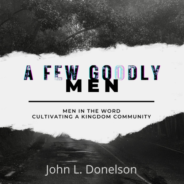 A Few Godly Men | Listen to Podcasts On Demand Free | TuneIn