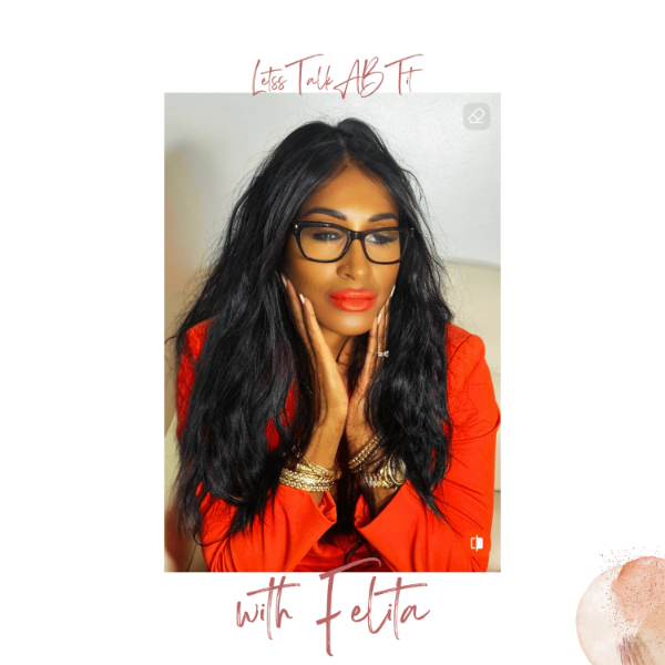 LETSS TALK ABT IT W/ FELITA | Listen to Podcasts On Demand Free | TuneIn