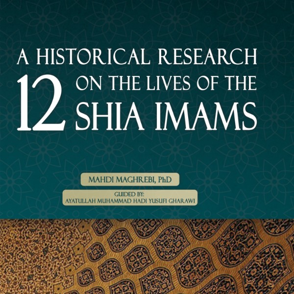 A Historical Research on the Lives of the 12 Shia Imams | Listen to ...