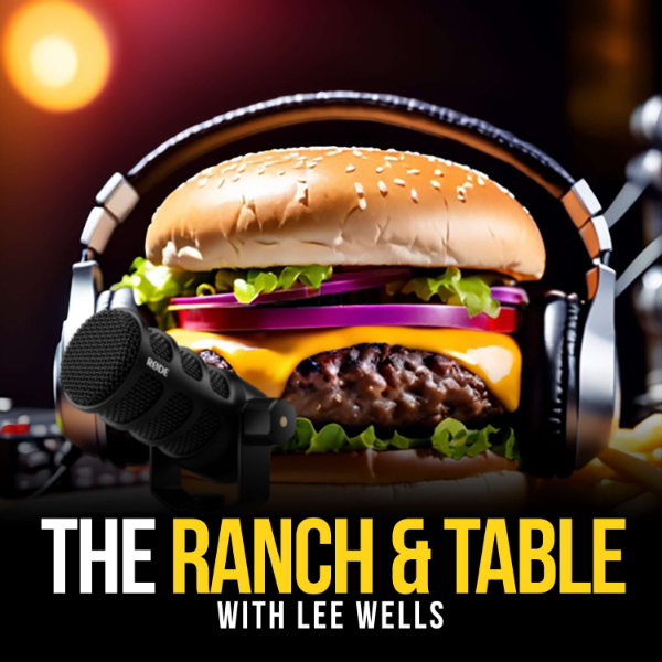 The Ranch & Table Audio Podcast | Listen to Podcasts On Demand Free | TuneIn