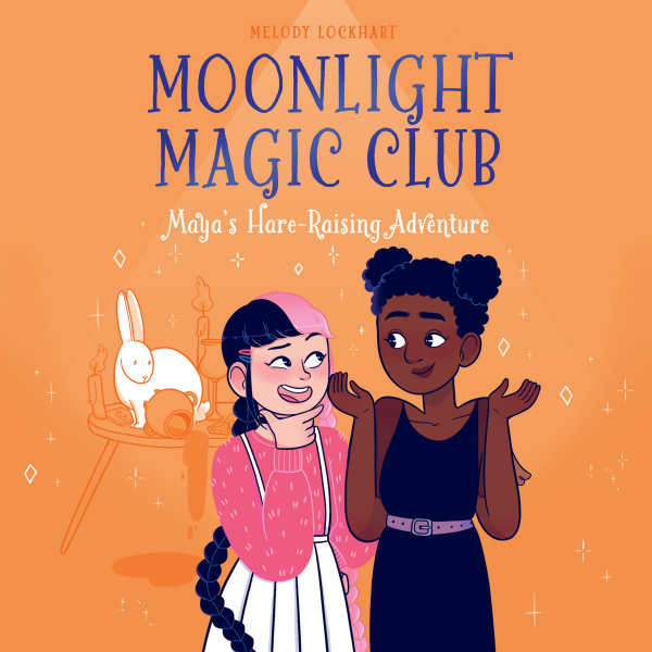 Moonlight Magic Club: Maya's Hare-Raising Adventure | Free Internet Radio | TuneIn