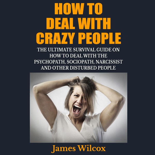 How to Deal With Crazy People | Listen to Podcasts On Demand Free | TuneIn