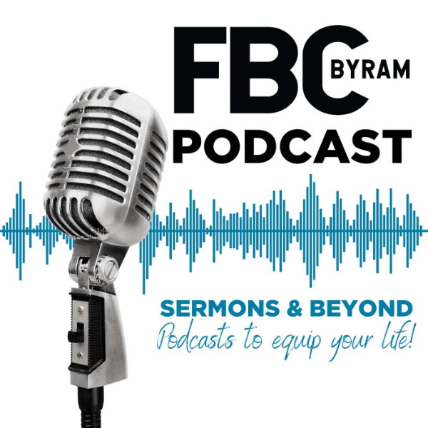 First Baptist Church of Byram | Listen to Podcasts On Demand Free | TuneIn