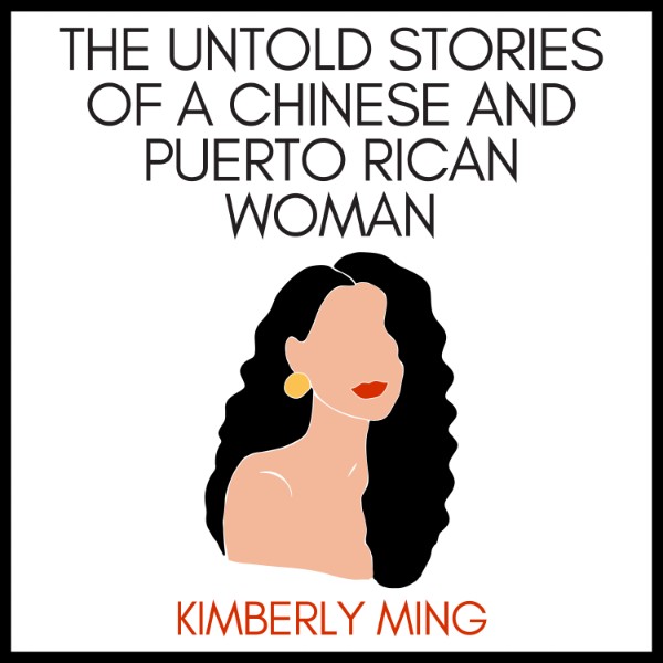 The Untold Stories of a Chinese and Puerto Rican Woman | Listen to ...