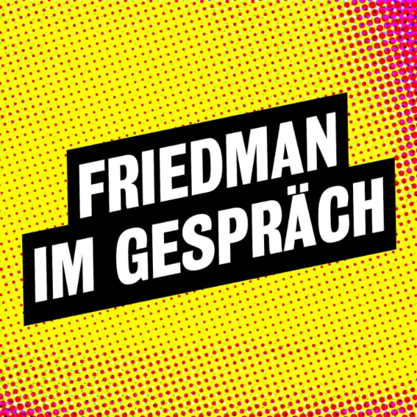 Friedman im Gesprach | Listen to Podcasts On Demand Free | TuneIn