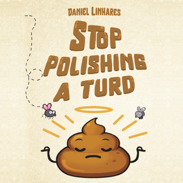 Stop Polishing a Turd | Listen to Podcasts On Demand Free | TuneIn