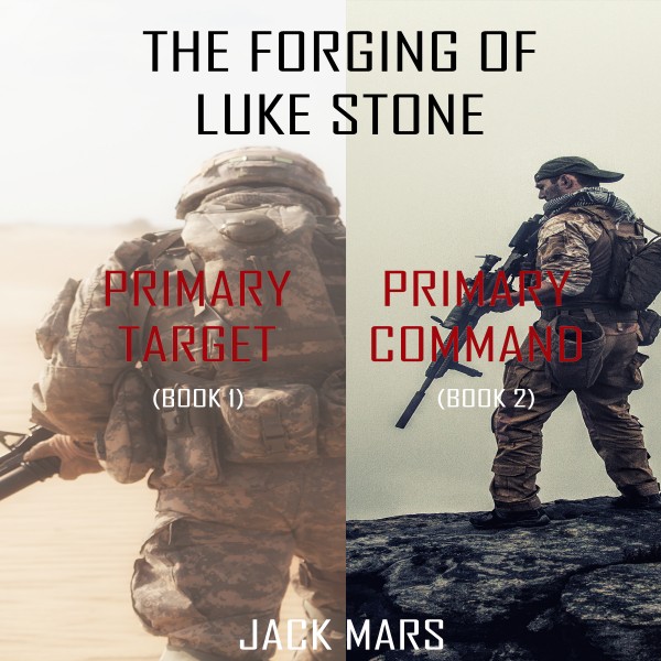 The Forging of Luke Stone Bundle: Primary Target (#1) and Primary Command (#2) | Listen to ...