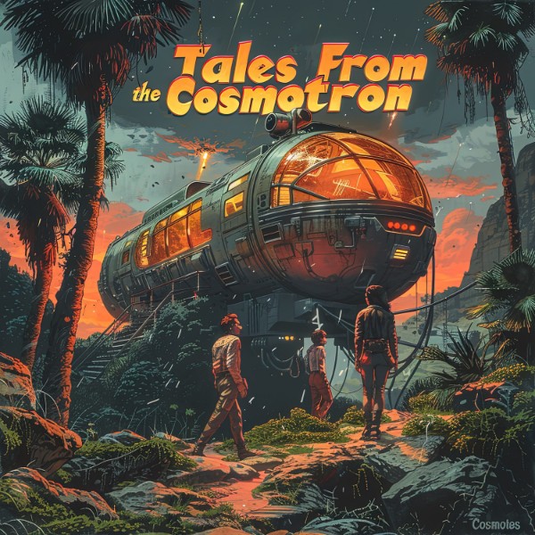 Tales From the Cosmotron, Volume 1 | Listen to Podcasts On Demand Free ...