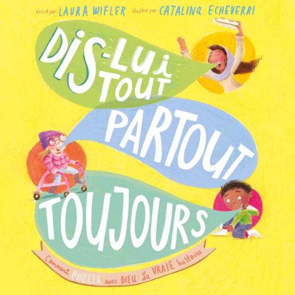 Dis-lui tout, partout, toujours | Listen to Podcasts On Demand Free ...