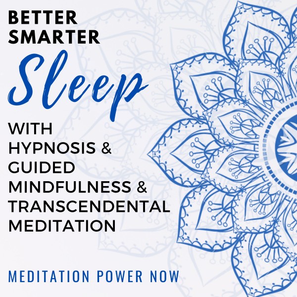 Better, Smarter Sleep with Hypnosis & Guided Mindfulness and ...