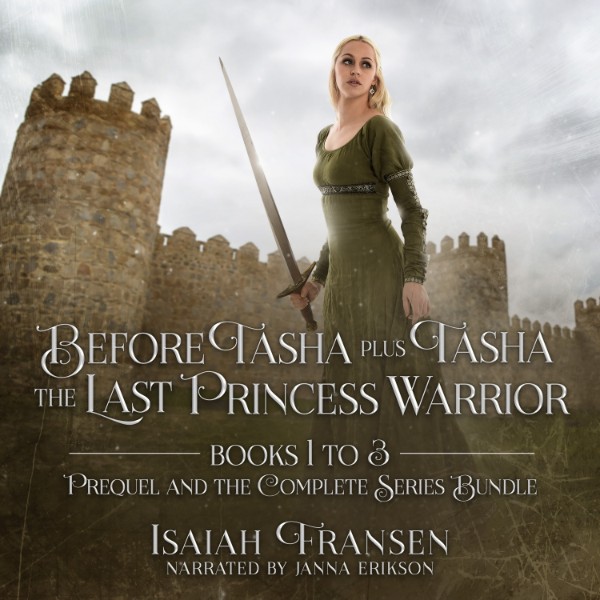 Before Tasha Plus Tasha The Last Princess Warrior Books 1 To 3 Prequel