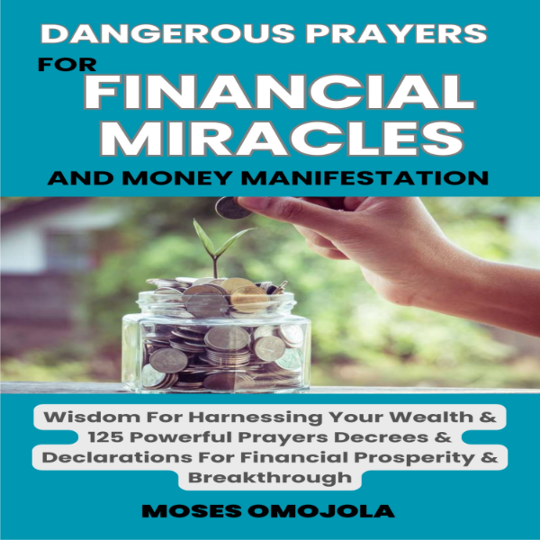 Dangerous Prayers For Financial Miracles And Money Manifestation ...