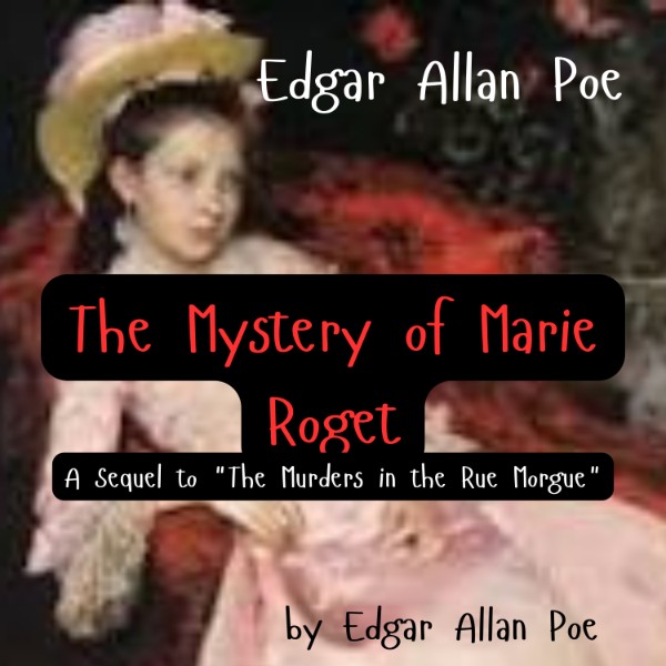 Edgar Allan Poe: The Mystery of Marie Roget | Listen to Podcasts On ...
