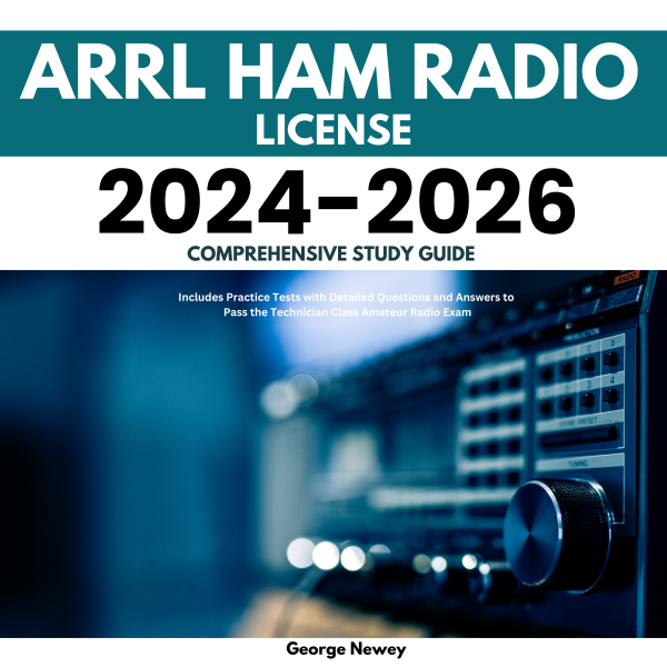 ARRL Ham Radio License 2024-2026 Comprehensive Study Guide | Free ...