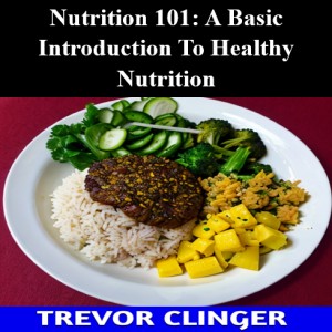 Nutrition 101: A Basic Introduction To Healthy Nutrition | Listen to Podcasts On Demand Free ...