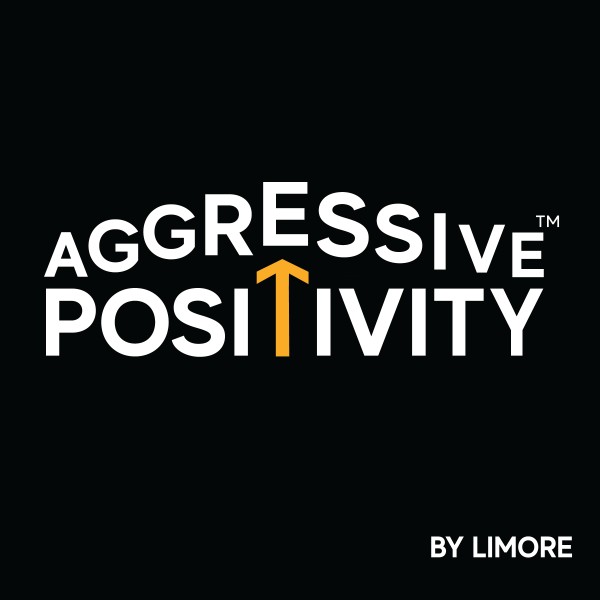 Aggressive Positivity | Listen to Podcasts On Demand Free | TuneIn