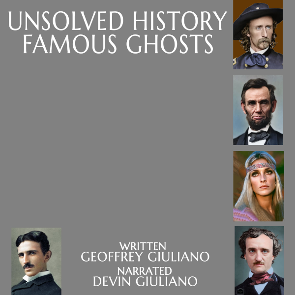 Unsolved History Famous Ghosts | Listen to Podcasts On Demand Free | TuneIn