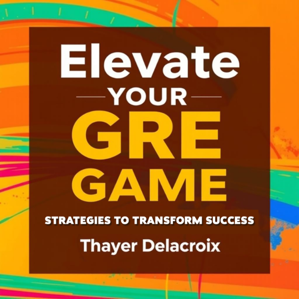Elevate Your GRE Game: Strategies to Transform Success | Listen to ...