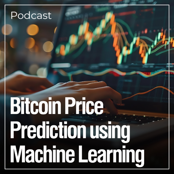 Bitcoin Price Prediction Using Machine Learning Listen To Podcasts On