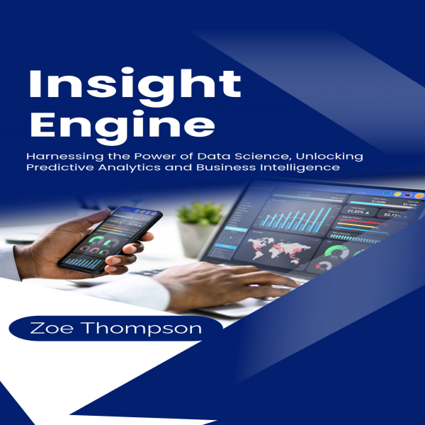 Insight Engine: Harnessing the Power of Data Science | Listen to ...