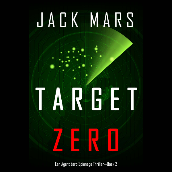 Target Zero (Een Agent Zero Spionage Thriller—Boek 2) | Free Internet ...