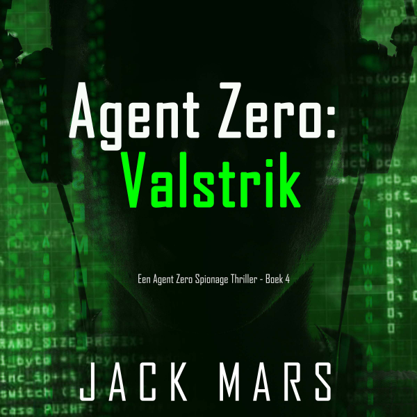 Agent Zero: Valstrik (Een Agent Zero Spionage Thriller - Boek 4 ...
