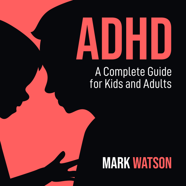 ADHD: A Complete Guide for Kids and Adults | Free Internet Radio | TuneIn