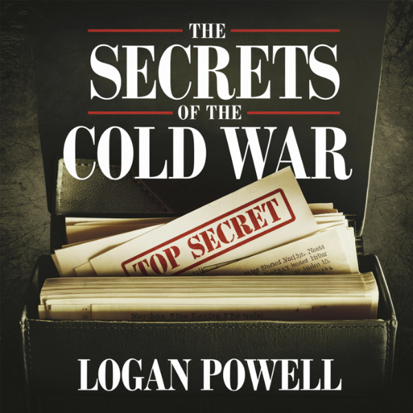 The Secrets of the Cold War – Spies, Propaganda, and Power | Listen to ...