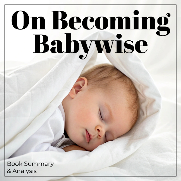 On Becoming Babywise: Book Summary & Analysis | Free Internet Radio ...
