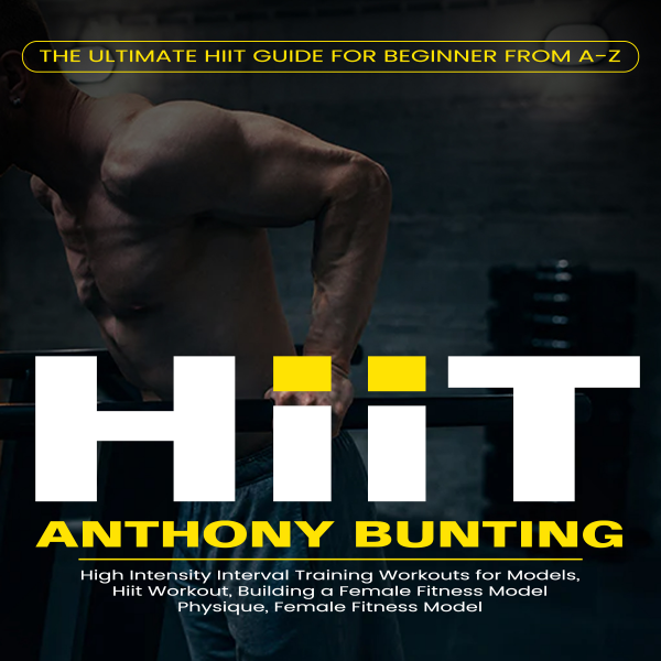 Hiit: The Ultimate Hiit Guide for Beginner From a-z (High Intensity ...