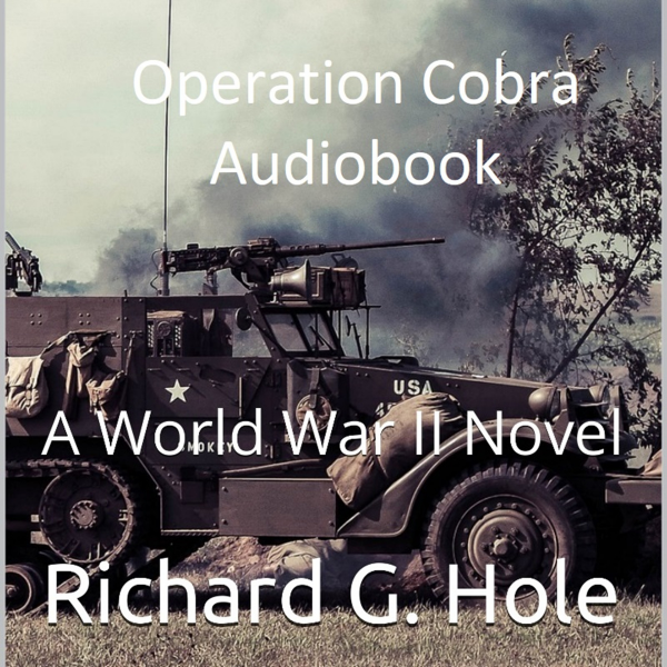 Operation Cobra. A World War II Novel | Free Internet Radio | TuneIn
