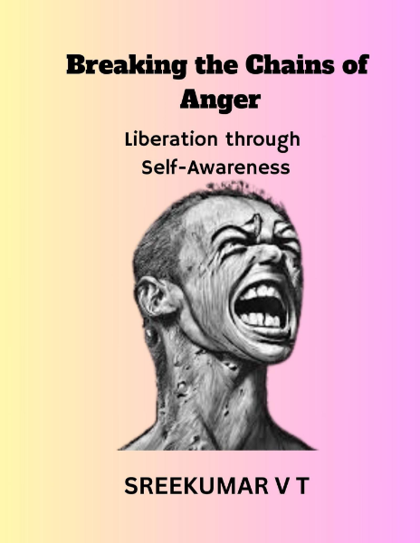Breaking the Chains of Anger: Liberation Through Self-Awareness | Free ...