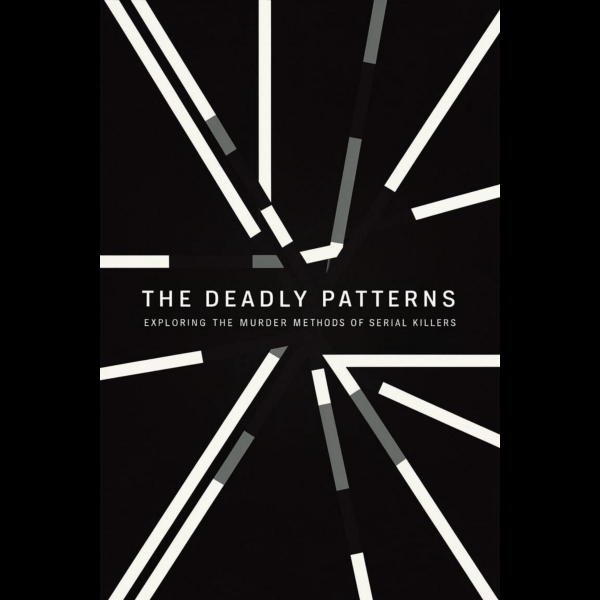 The Deadly Patterns: Exploring the Murder Methods of Serial Killers ...