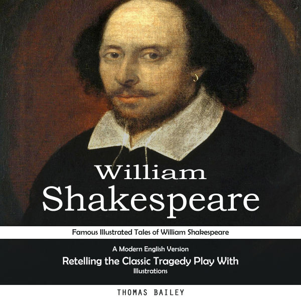William Shakespeare: Famous Illustrated Tales of William Shakespeare (A ...