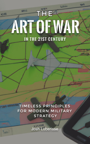 The Art of War in the 21st Century: Timeless Principles for Modern ...