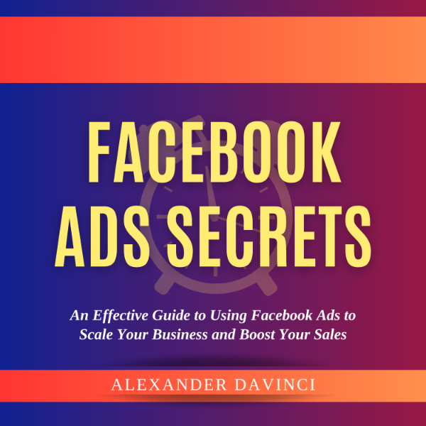 Facebook Ads Secrets by Alexander Davinci | Free Internet Radio | TuneIn