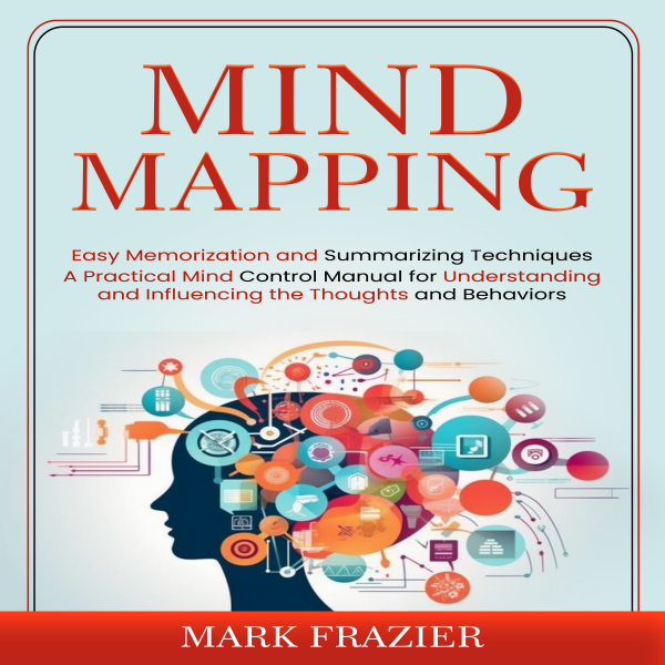 Mind Mapping: Easy Memorization and Summarizing Techniques (A Practical ...
