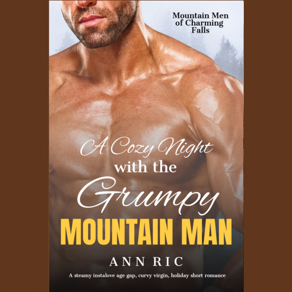 A Cozy Night With The Grumpy Mountain Man: A steamy instalove age gap ...