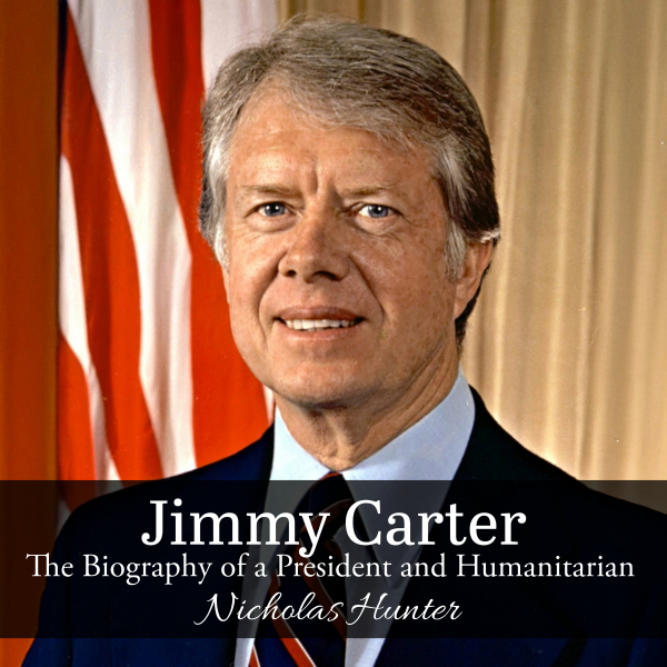 Jimmy Carter: The Biography of a President and Humanitarian | Free ...
