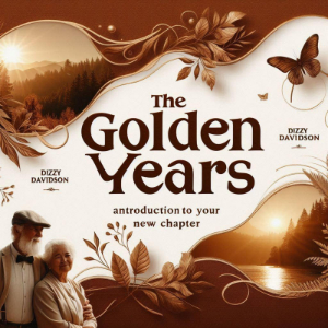 The Golden Years - An Introduction to Your New Chapter | Free Internet ...