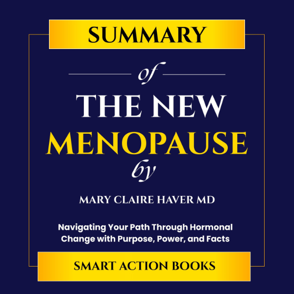 Summary of The New Menopause by Mary Claire Haver MD | Free Internet Radio | TuneIn