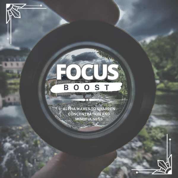 Focus Boost: Alpha Waves to Sharpen Concentration and Mindfulness ...