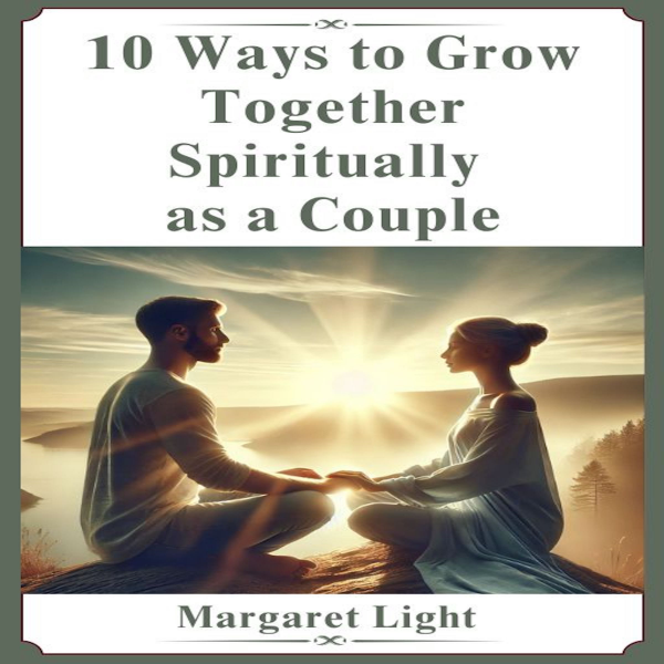 10 Ways to Grow Together Spiritually as a Couple | Free Internet Radio ...
