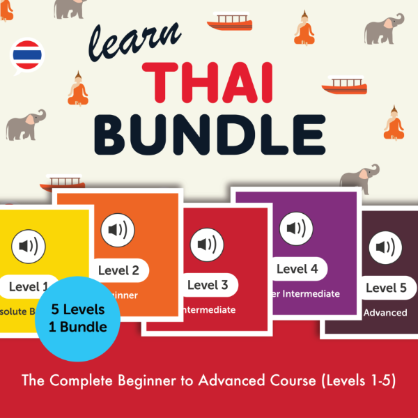 Learn Thai Bundle - The Complete Beginner to Advanced Course (Levels 1 ...