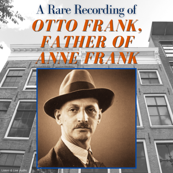 A Rare Recording of Otto Frank, Father of Anne Frank | Free Internet ...