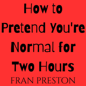 How to Pretend You're Normal for Two Hours | Free Internet Radio | TuneIn